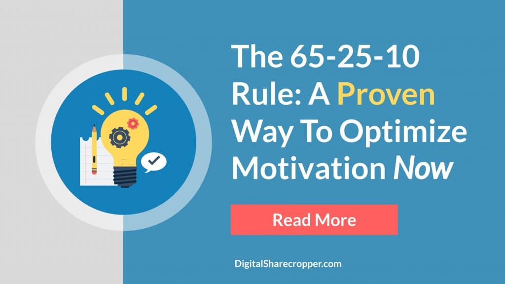 The 65-25-10 Rule: A Proven Way To Optimize Motivation Now